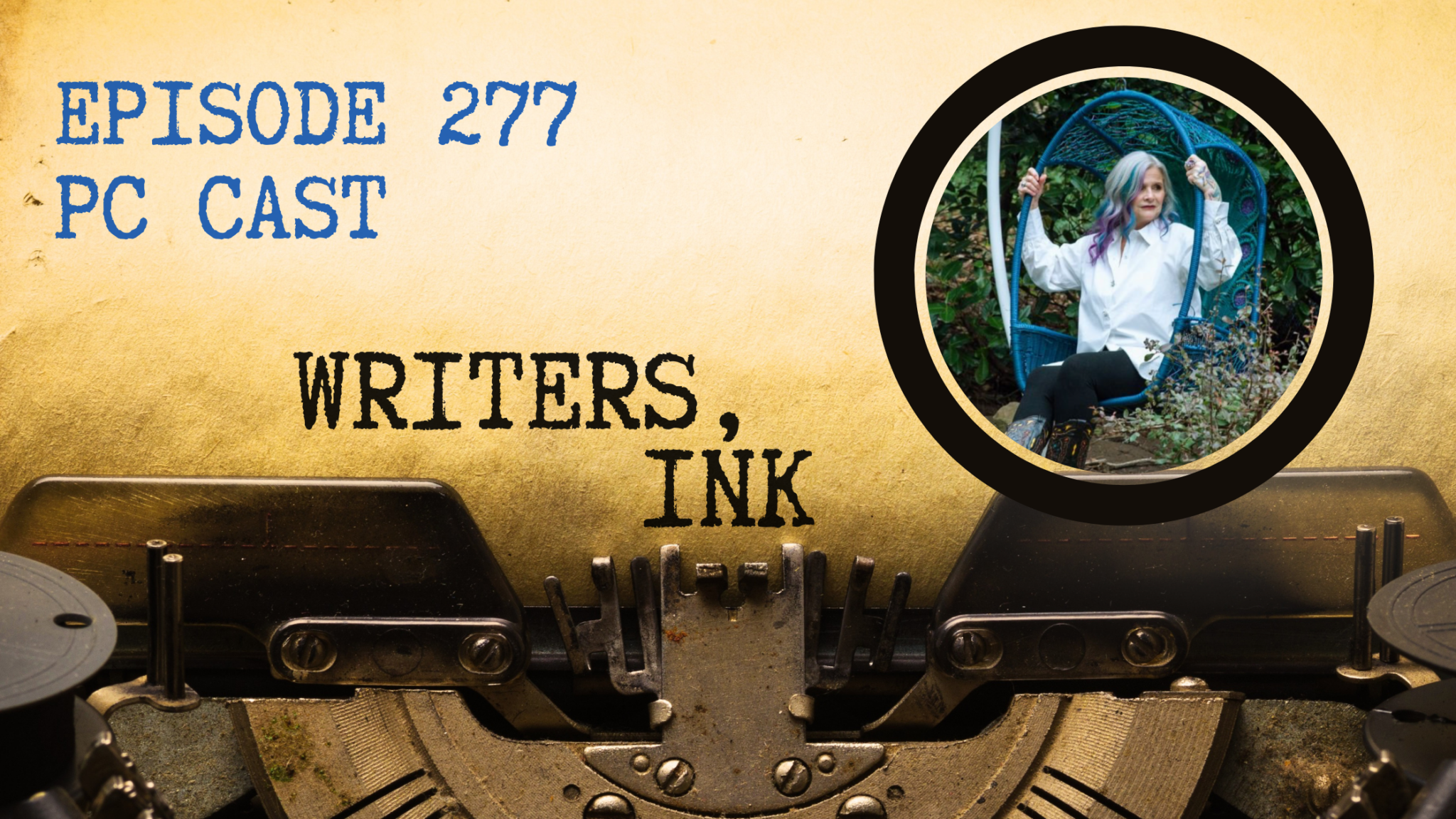 Writers, Ink Podcast: Episode 277 - PC Cast