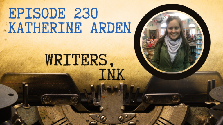 Writers, Ink Podcast: Episode 230 — Katherine Arden