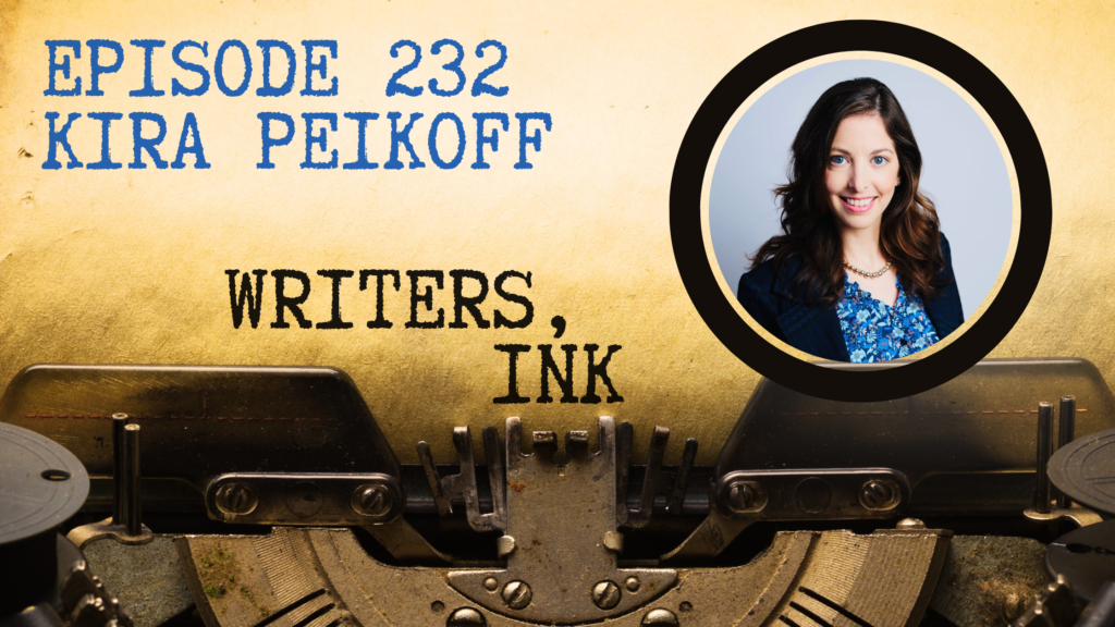 Writers, Ink Podcast: Episode 232 — Kira Peikoff